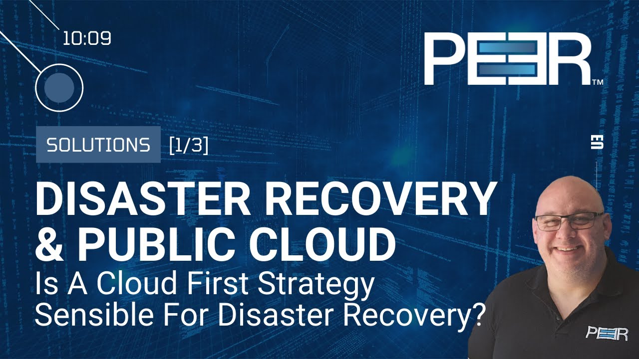 Is a Cloud-First Strategy Right for Disaster Recovery? | DR & Public Cloud [1/3]