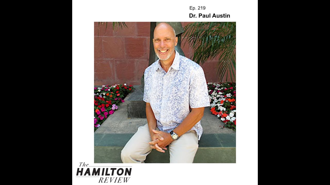 The Hamilton Review Ep. 219: Dr. Paul Austin: Orthodontist in Santa Monica, CA