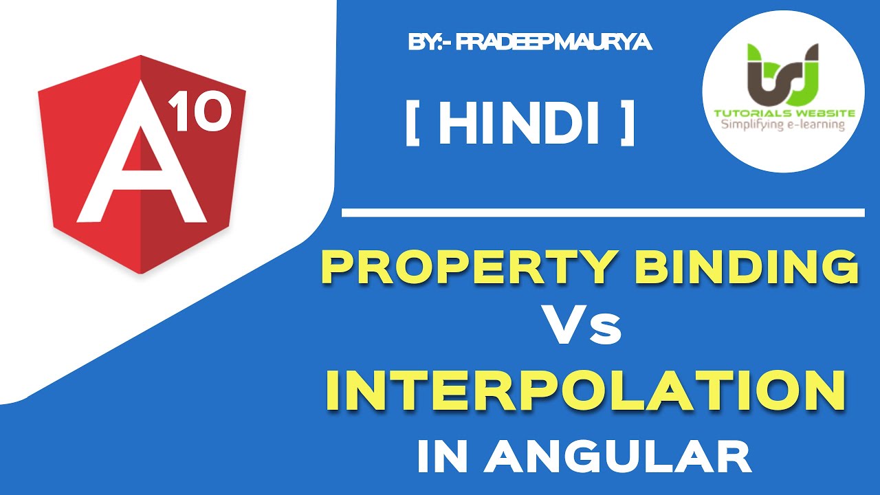 Property Binding Vs Interpolation Angular 10 Tutorials In Hindi Part 12 Tutorialswebsite