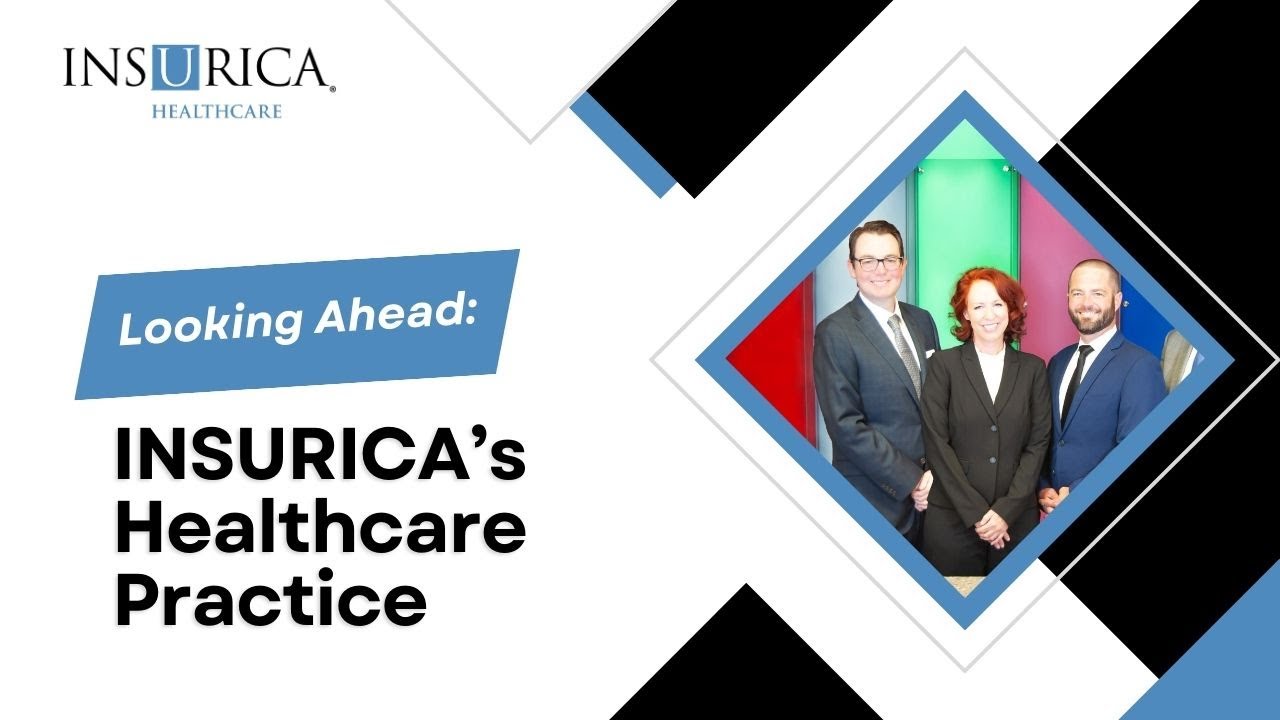 INSURICA's Healthcare Practice: Into the Future