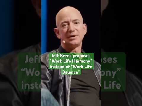 Jeff Bezos proposes “Work Life Harmony” instead of “Work Life Balance” #ai #tech #business