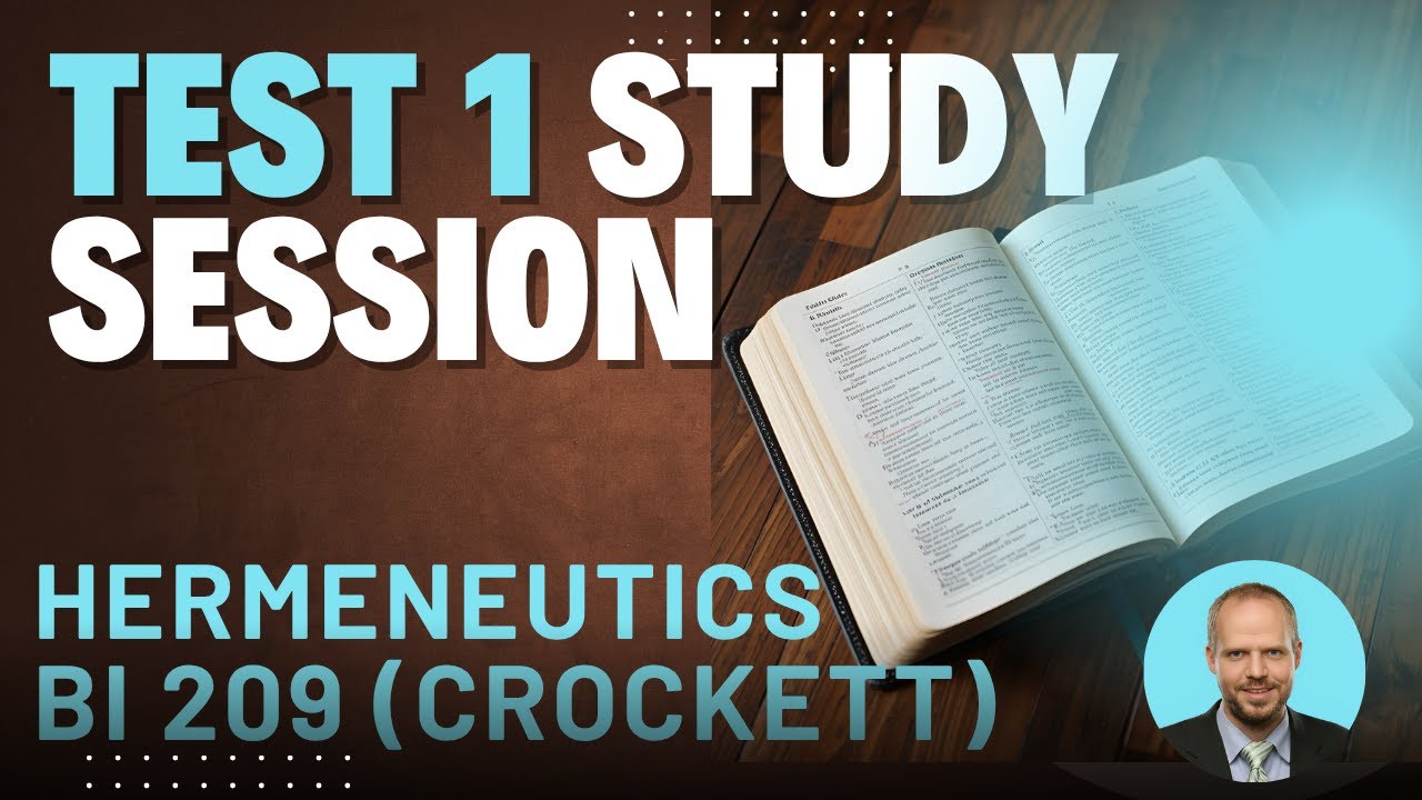 Study Guide for Hermeneutics Test 1