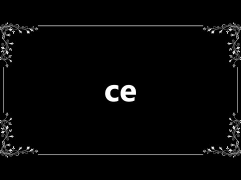 Ce - Meaning and How To Pronounce