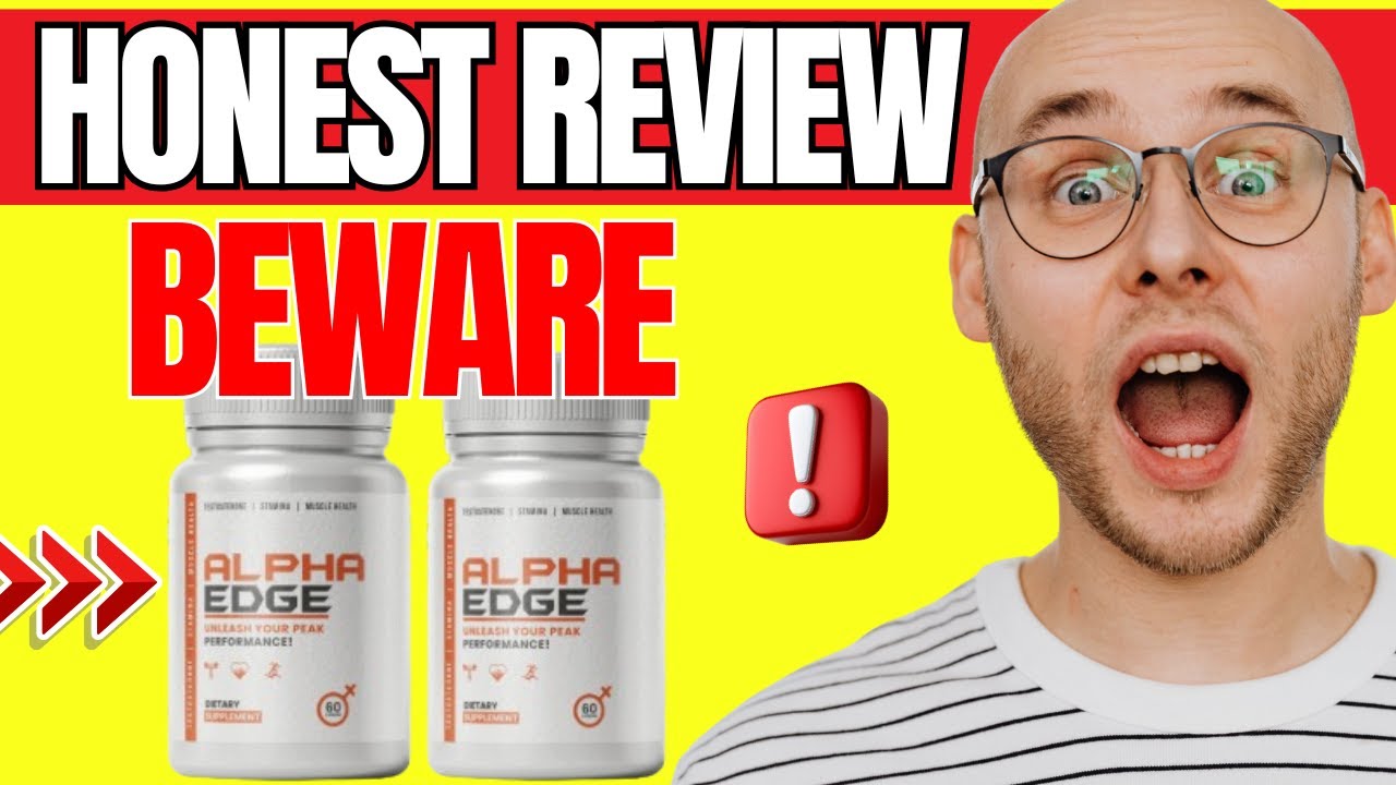 Alpha Edge Review 2025  – Does It Really Work Results, Benefits and Where to Buy Safely