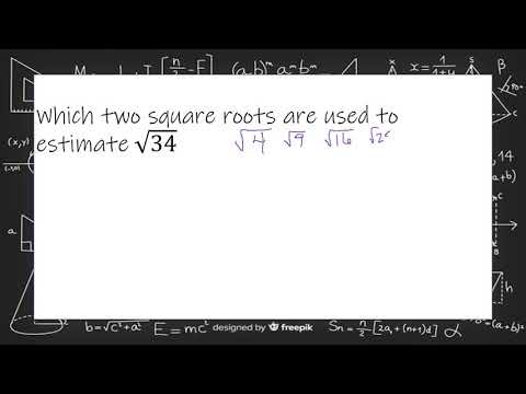 Which two square roots are used to estimate √34