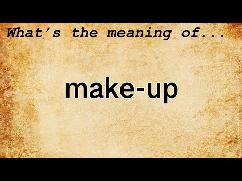 Make-Up Meaning | Definition of Make-Up