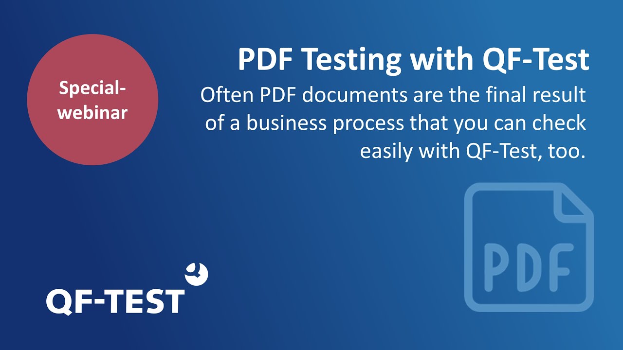 Special Webinar PDF Testing with QF-Test | GUI Test Automation