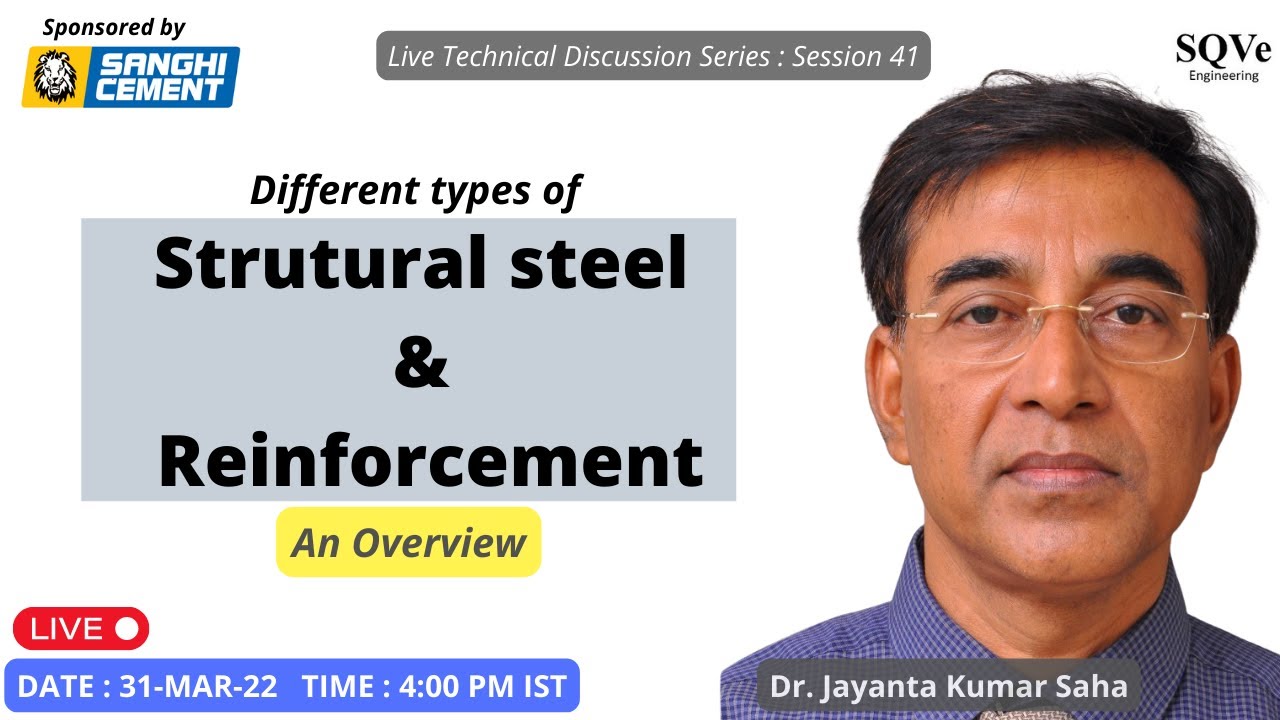 Session 41 - Different types of structural steel and reinforcement – Overview