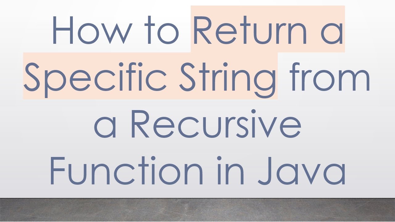 How to Return a Specific String from a Recursive Function in Java