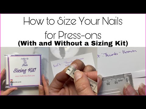 How to Size Your Nails for Press-ons! With and Without a Sizing Kit