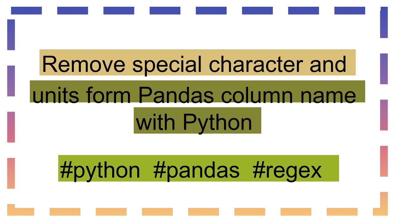 Remove special character and units form Pandas column name with Python