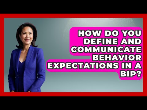 How Do You Define And Communicate Behavior Expectations In A BIP? - Aspiring Teacher Guide