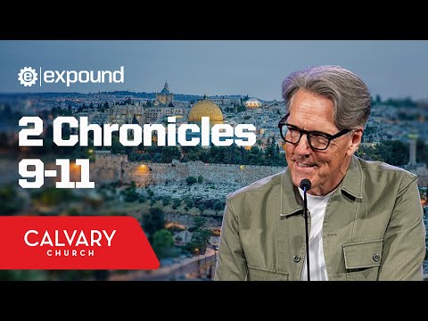 2 Chronicles 9-11 - Skip Heitzig
