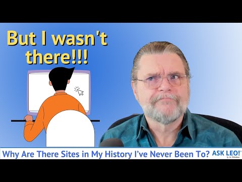 Why Are There Sites in My History I’ve Never Been To?