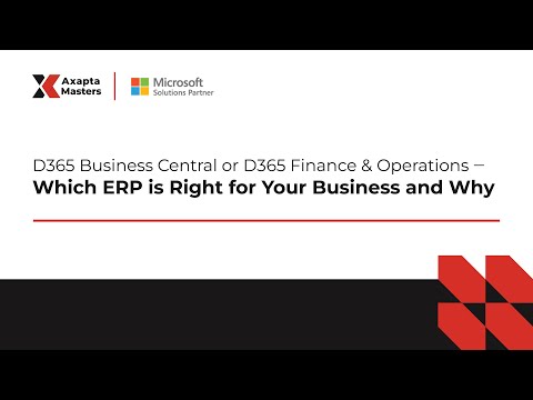 Dynamics 365 Business Central vs. Dynamics 365 Finance & Operations: Which One is Right for You?