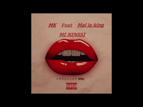 MK feat Mal Le King- Mi Ninssi (Audio Officiel)