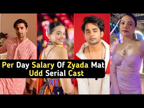 Per Day Salary Of Zyada Mat Udd Serial Cast | Shocking Per Day | #videos