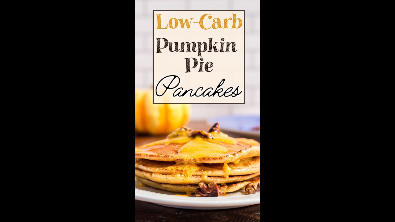 Low-Carb Pumpkin Pie Pancakes | Gluten-Free & Keto-Friendly Fall Breakfast Bliss