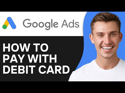 How To Pay Google Ads With Debit Card (2025)