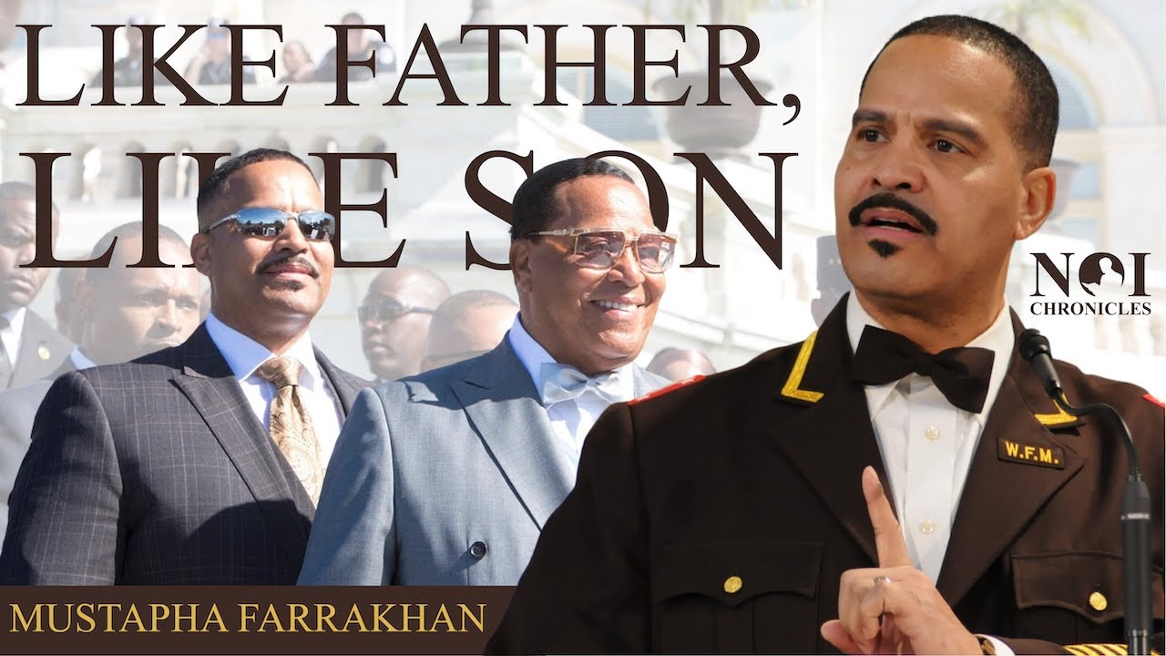 Supreme Capt. Mustapha Farrakhan - Like Father, Like Son