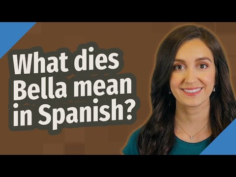 What dies Bella mean in Spanish?