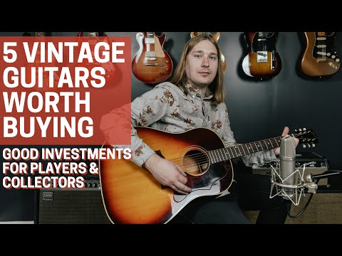 5 Vintage Guitars Worth Buying!