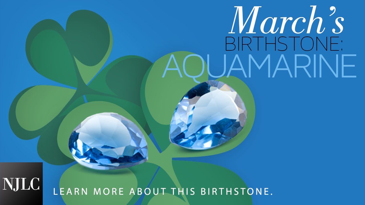 March Birthstone - Aquamarine