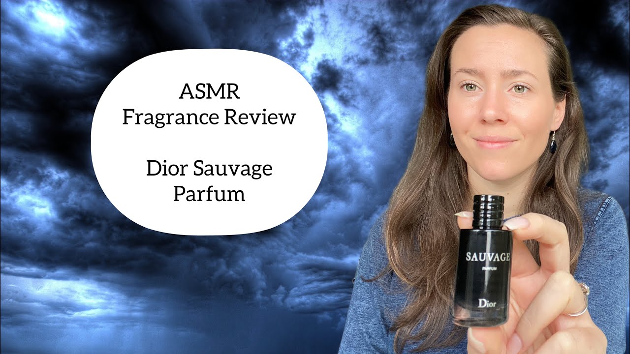 ASMR Fragrance Review - Dior Sauvage Parfum - Sandalwood, Citrus, Amber, Aromatic, Woody, Vanilla