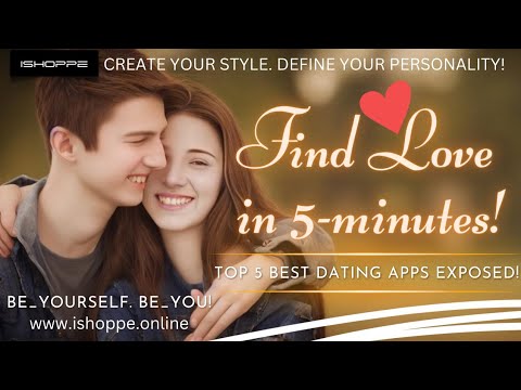 Find Love in 5 Minutes - The Best Dating Apps Exposed!