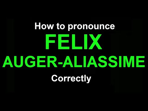 How to pronounce FELIX AUGER-ALIASSIME Correctly