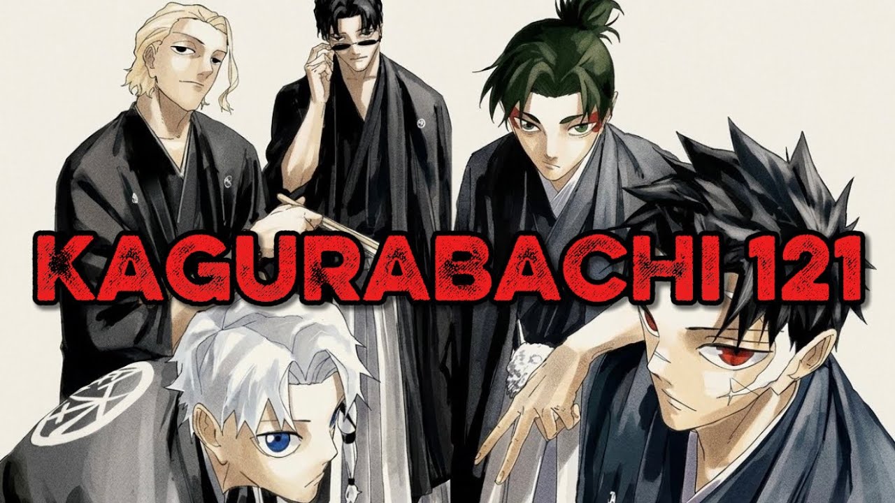 KAGURABACHI CHAPTER 121!