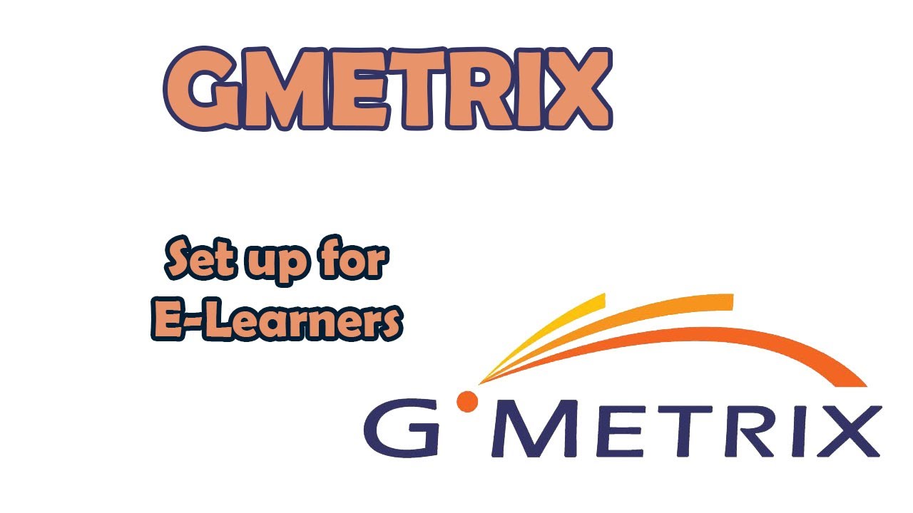 GMetrix (Setup guide for E-Learners)
