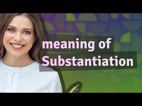 Substantiation | meaning of Substantiation