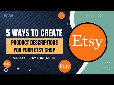 5 Ways To Create Product Descriptions For Your Etsy Shop