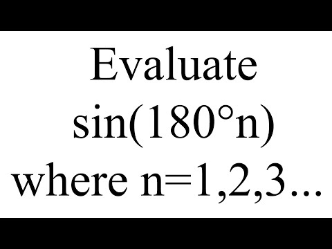 Evaluate sin(180ยฐn) where n=1,2,3...