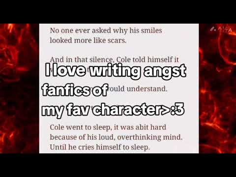 I love writing angst fanfics of my fav character!
