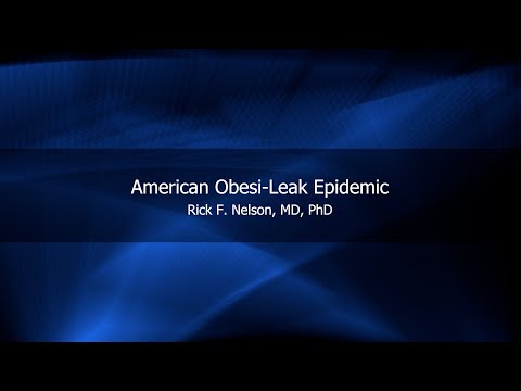 American Obesi-Leak Epidemic | Rick F Nelson, MD, PhD