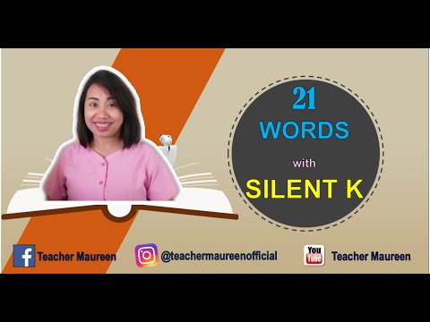 21 WORDS WITH SILENT "K" || WHEN IS "K" SILENT?