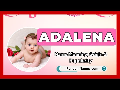 Adalena - Baby Girl Name Meaning, Origin & Popularity - RandomNames.com