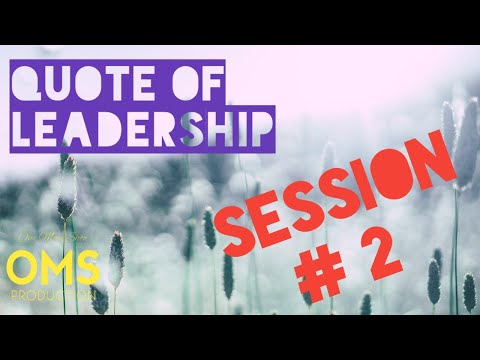QUOTE OF LEADERSHIP -SESSION #2 (KATA-KATA MUTIARA TENTANG KEPEMIMPINAN BAG.2)