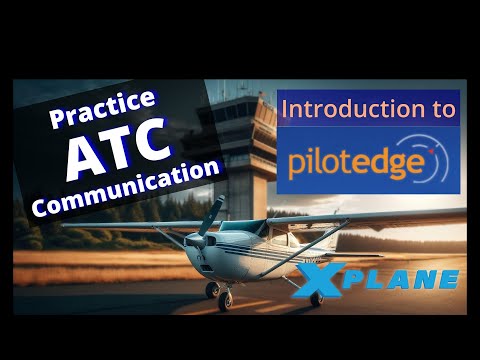 Practice Air Traffic Control (ATC) Communication | PilotEdge intro with XPlane | Pilot Training