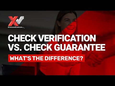 Check Verification vs. Check Guarantee: What's the Difference?