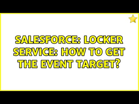 Salesforce: Locker Service: How to get the event target? (2 Solutions!!)