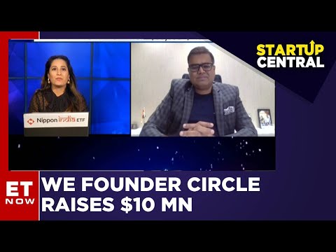We Founder Circle's GIFT City Fund, Raises $10 Mn, Onboards 250 Plus Investors | Startup Central