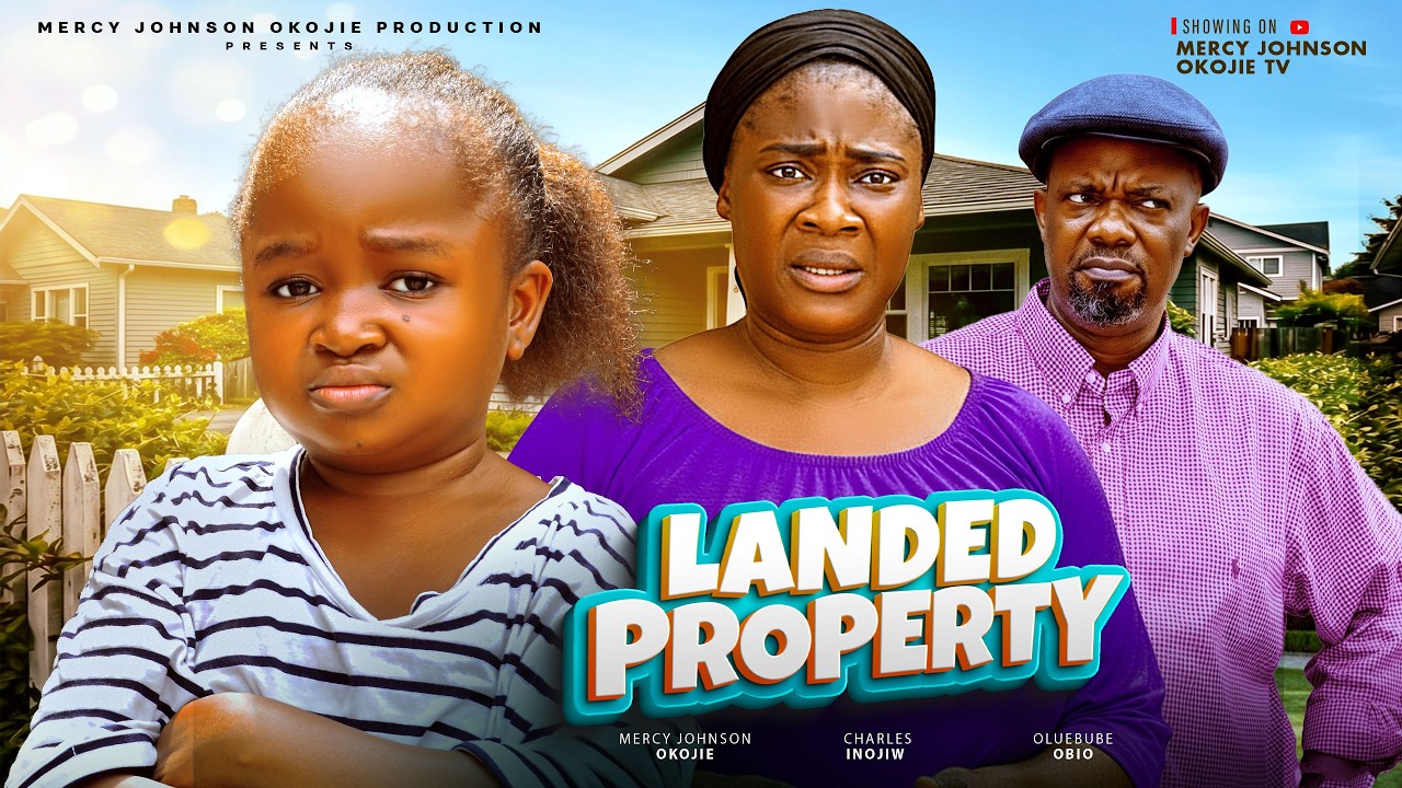 LANDED PROPERTY | Mercy Johnson & Ebube Obio | Greed, Family War | 2026 Latest Nollywood Movie