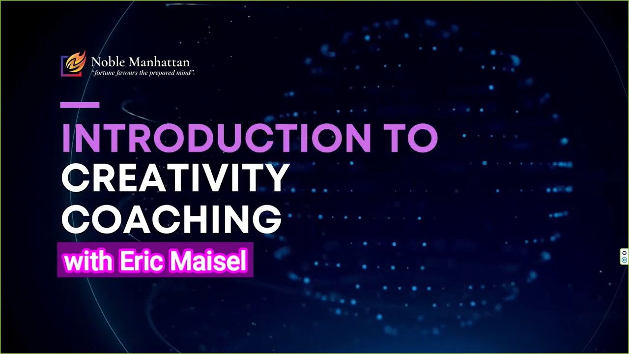 Creativity Coaching Course | Eric Maisel | Noble Manhattan | Introduction