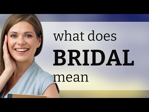 Bridal | what is BRIDAL definition
