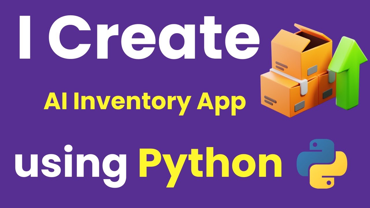 AI INVENTORY APP USING PYTHON & LEARN PYTHON BY BUILDING SIMPLE PROJECTS