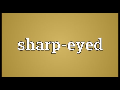 Sharp-eyed Meaning