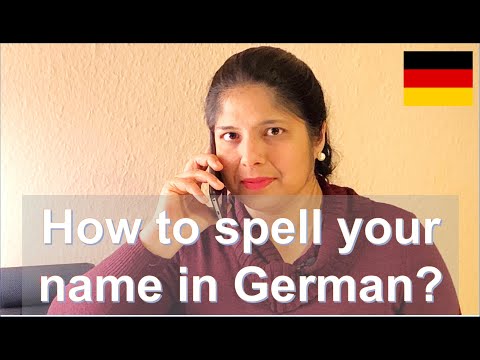 How to spell out your name in German and Internationally? Learn this- avoid confusion and save time